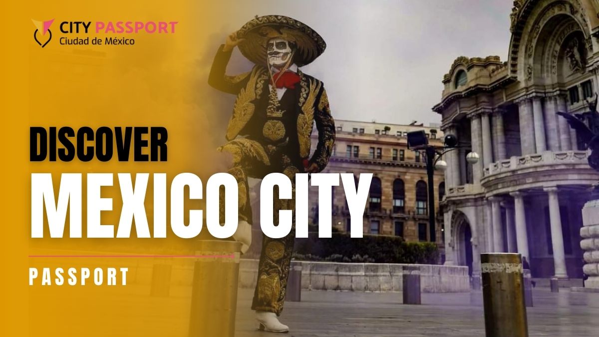 Attractions - Discover Mexico City Passport
